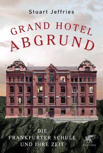 Grand Hotel Abgrund 深渊大饭店：什么是法兰克福学派和代表人群像 Stuart Jeffries - 知乎