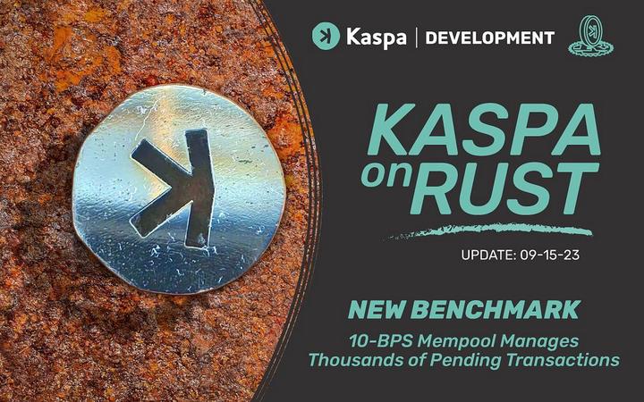 Kaspa重要升级——RUST新进展（23/9/15） - 知乎
