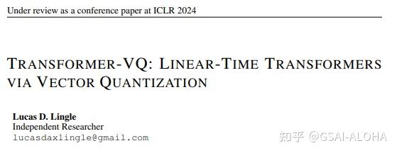 [Paper Reading] Transformer-VQ: 优雅地实现线性复杂度的注意力机制 - 知乎
