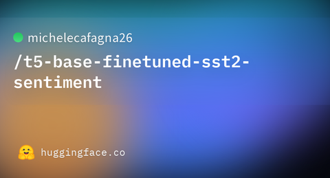T5-Base-finetuned-on-SST2 自定义参数优化实现 - 知乎