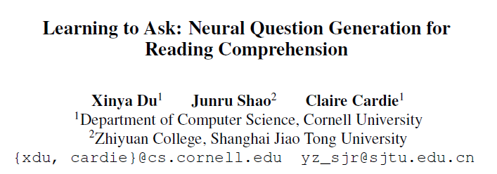 《Learning to Ask: Neural Question Generation for Reading Comprehension》阅读笔记 - 知乎