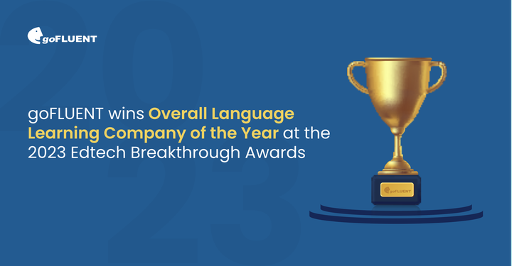 goFLUENT在2023年EdTech Breakthrough Awards中荣获“年度最佳综合语言学习企业”大奖 - 知乎