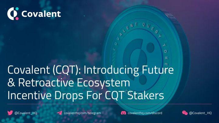 Covalent Network 宣布将对 $CQT 持有者进行可追溯的生态空投激励 - 知乎