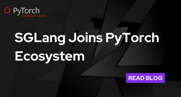 SGLang 加入 PyTorch 生态系统：高效的大模型推理引擎 - 知乎