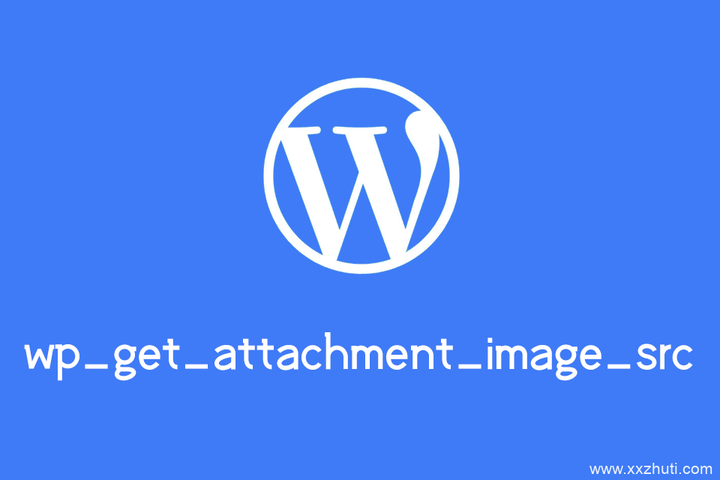 获取附件连接的函数：wp_get_attachment_image_src - 知乎