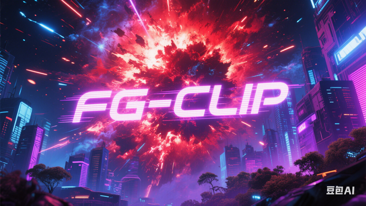 [ICML 2025] FG-CLIP突破细粒度对齐瓶颈！重新定义视觉-文本语义空间映射 - 知乎