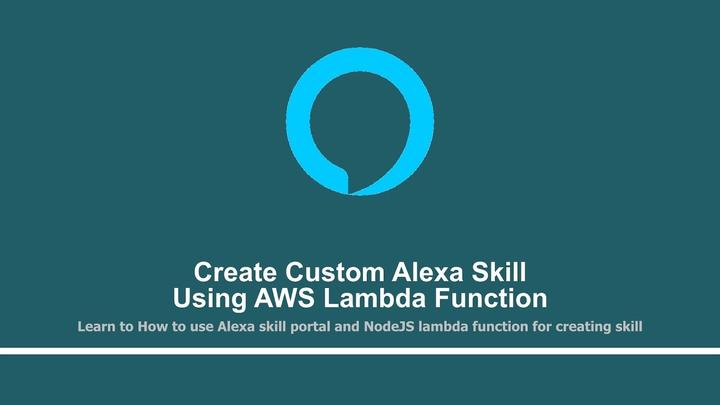 手把手教如何开发一个自定义技能的Alexa skill - 知乎