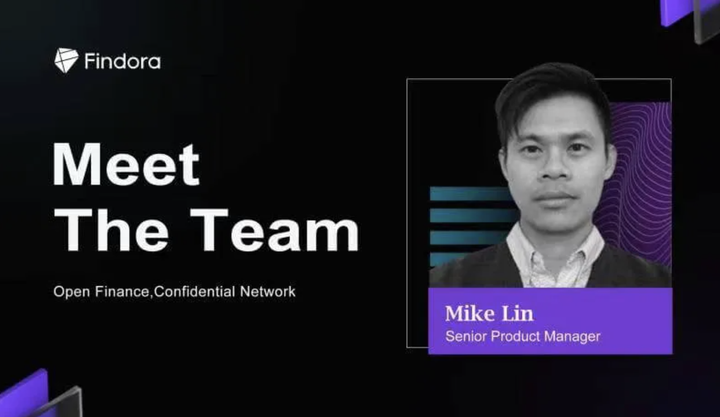 Meet The Team—Findora基金会高级产品经理Mike Lin - 知乎