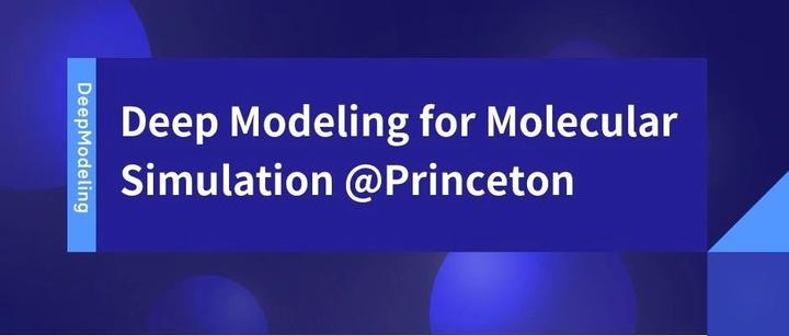 Deep Modeling for Molecular Simulation @Princeton - 知乎