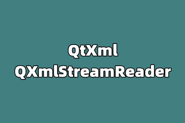 QtXml：QXmlStreamReader - 知乎