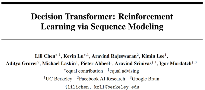 [NIPS'21] 引入Transformer解决RL：Decision transformer: Reinforcement learning via sequence modeling ...
