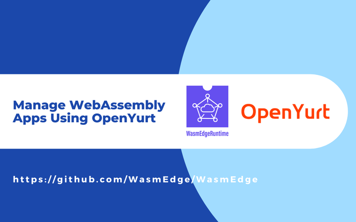 使用 OpenYurt 管理 WasmEdge--轻量级边缘计算解决方案 - 知乎