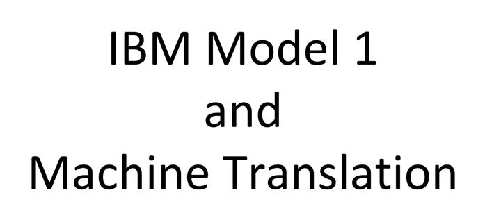 机器翻译-IBM Model 1理解 - 知乎