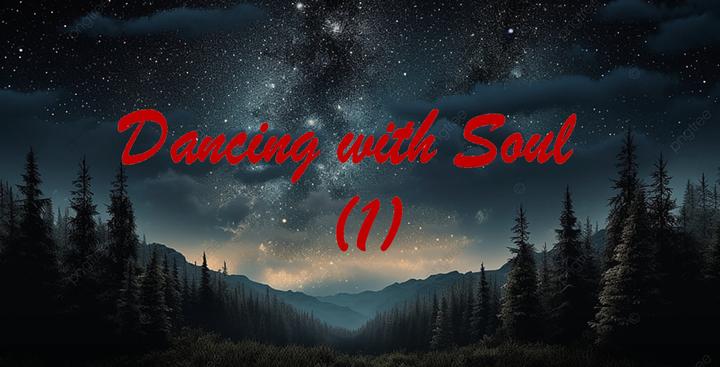 Dancing with Soul （1) - 知乎