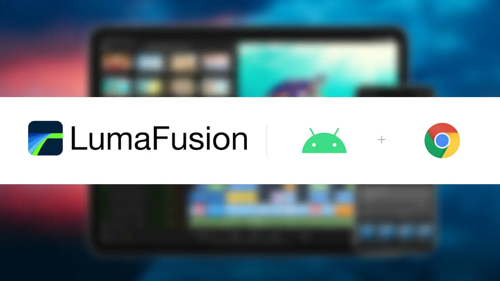 iPad 上的专业视频剪辑软件 LumaFusion 将登陆 Chrome OS - 知乎