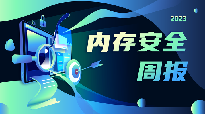内存安全周报第129期 | CISA警告ZK Java Web框架漏洞正在被积极利用 - 知乎