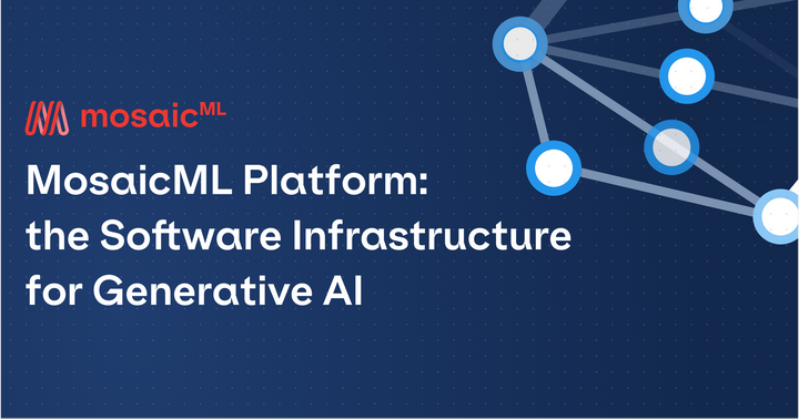 MosaicML-面向生成式AI的机器学习平台 - 知乎