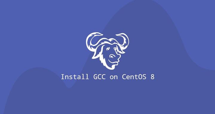 如何在 CentOS 8 上安装 GCC - 知乎