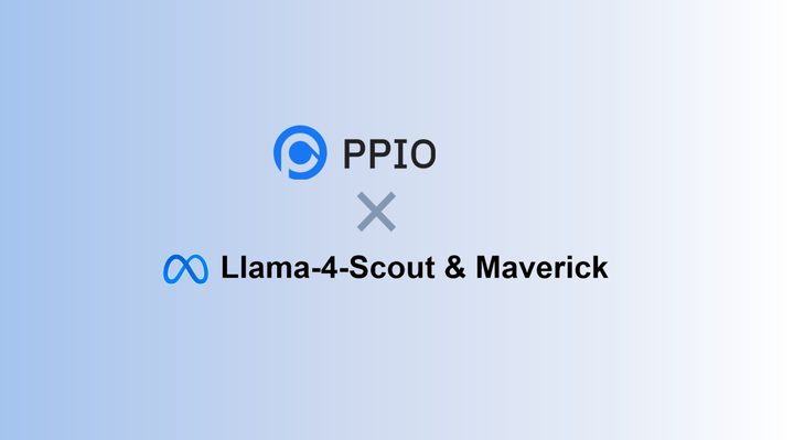 多模态+超长上下文！抢鲜体验 Llama 4 Scout & Maverick 双模型来 PPIO ！ - 知乎