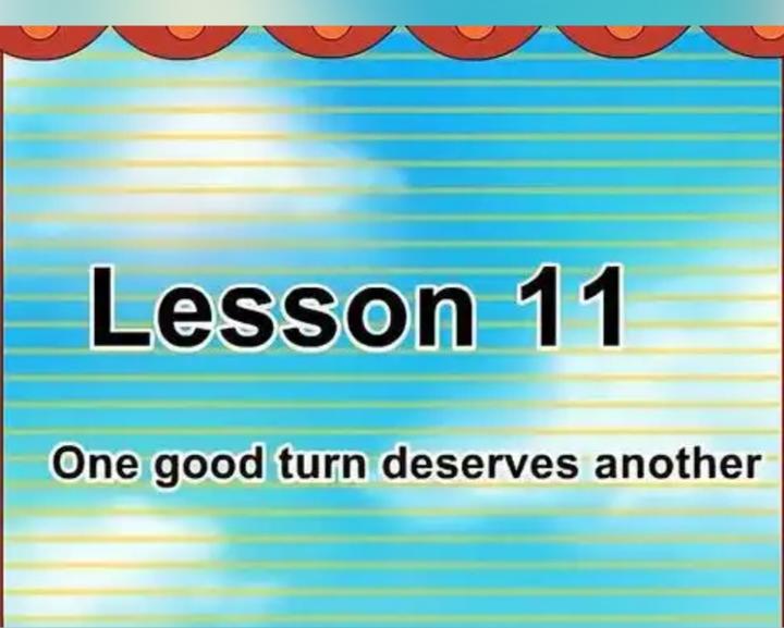 Lesson 11 One good turn deserves another - 知乎