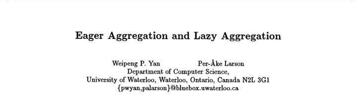 Eager Aggregation and Lazy Aggregation - 知乎