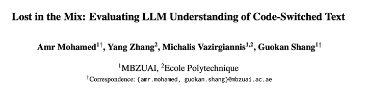 论文分享：Lost in the Mix: Evaluating LLM Understanding of Code-Switched Text - 知乎