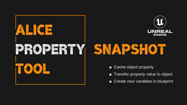 UE5 - Alice Property Snapshot Tool 文档 - 知乎