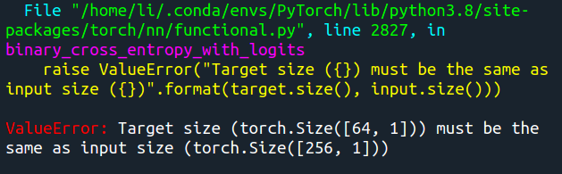 ValueError: Target size (torch.Size([64, 1])) must be the same as input size (torch.Size([256, 1 ...