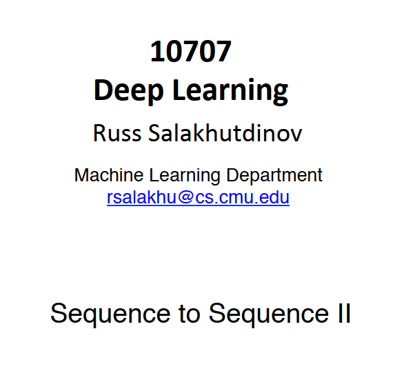 CMU-10707 第十五讲 序列到序列建模II - 知乎