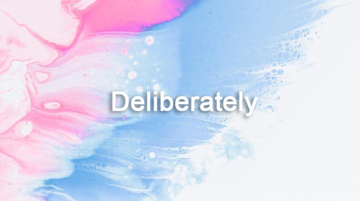 Deliberately - 知乎