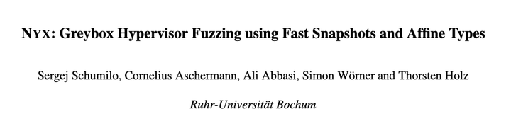 论文分享 | Nyx: Greybox Hypervisor Fuzzing using Fast Snapshots and Affine Types - 知乎