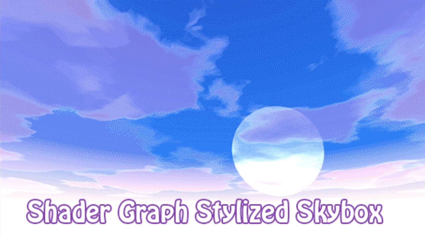 有趣的阅读 - 使用Shader Graph制作风格化Skybox - 知乎