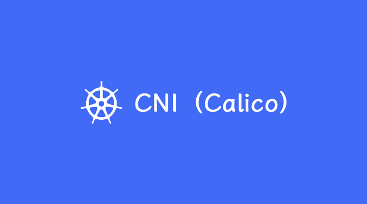 第三部分：网络组件 CNI（Calico） 介绍 - 知乎