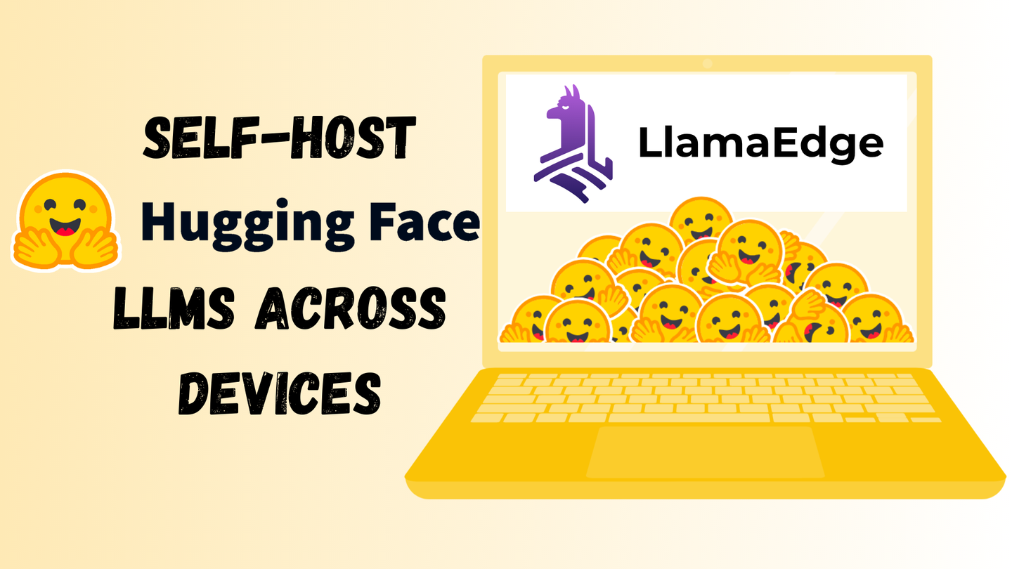 任意 Huggingface 大模型都可以在自己的设备跑起来？ LlamaEdge 不容错过 - 知乎