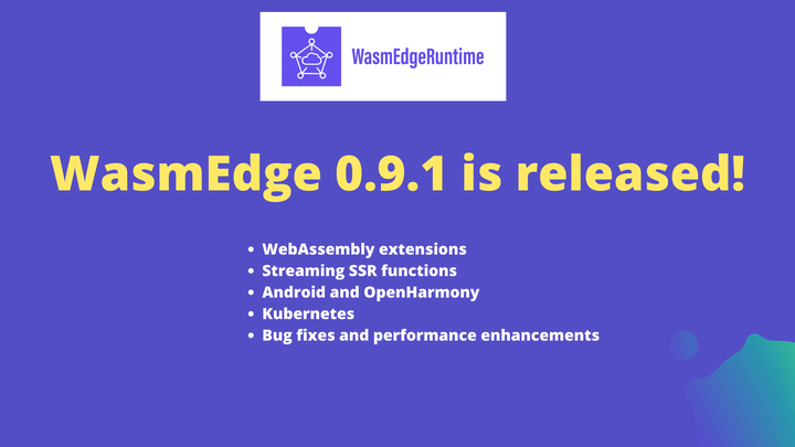 WasmEdge 0.9.1 发布！ 更好的 networking 支持与开发者体验、安卓支持 - 知乎