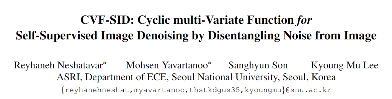 【自监督去噪系列六】CVF-SID 通过从图像中分离噪声的自监督图像去噪的循环多变量函数 (CVPR'2022) - 知乎