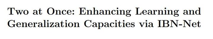 IBN-Net：基于归一化BN和LN优化ResNet - 知乎