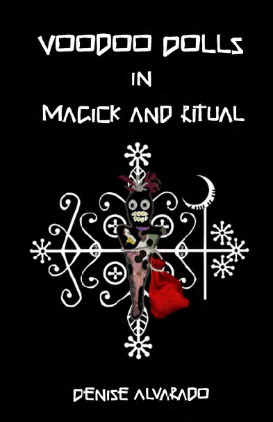 [Voodoo Dolls In Magick And Ritual] by Denise Alvarado Types of Voodoo ...