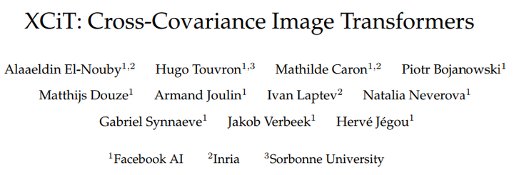 XCiT: Cross-Covariance Image Transformers(阅读分享) - 知乎