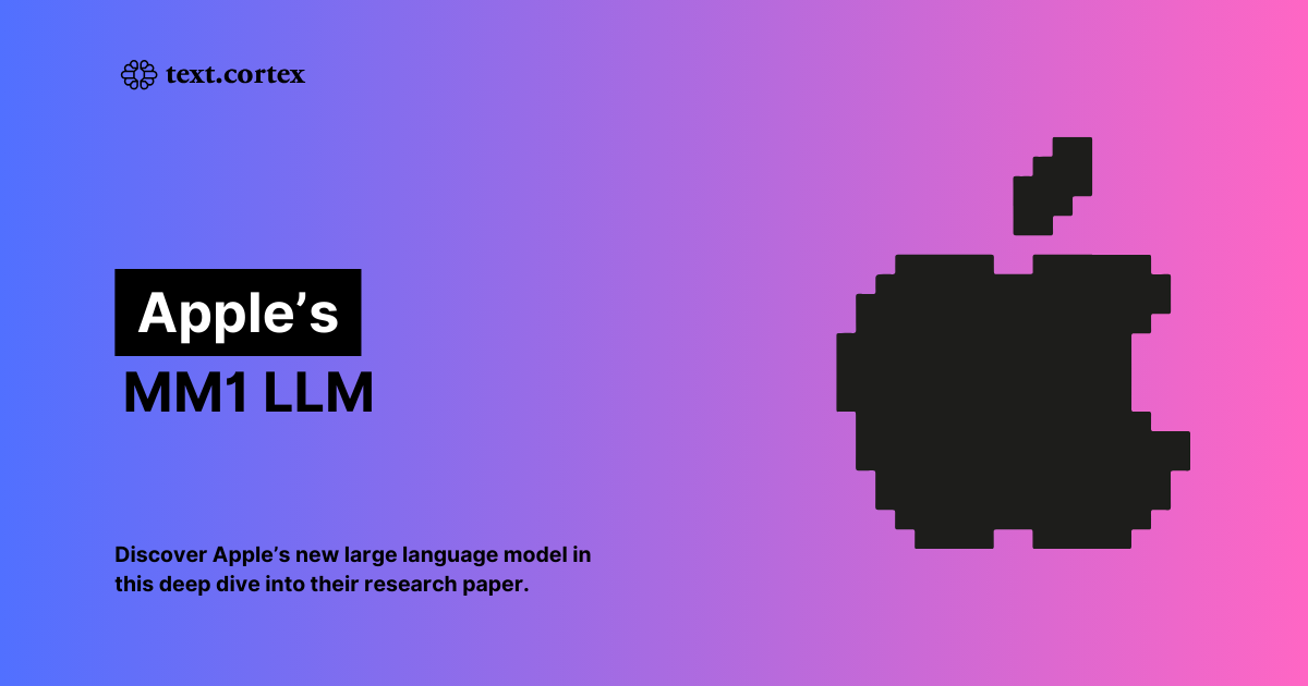 苹果推出 300 亿参数多模态 AI 大模型 MM1.5，苹果 MM1.5 模型参数规模有哪些变化？ - 知乎