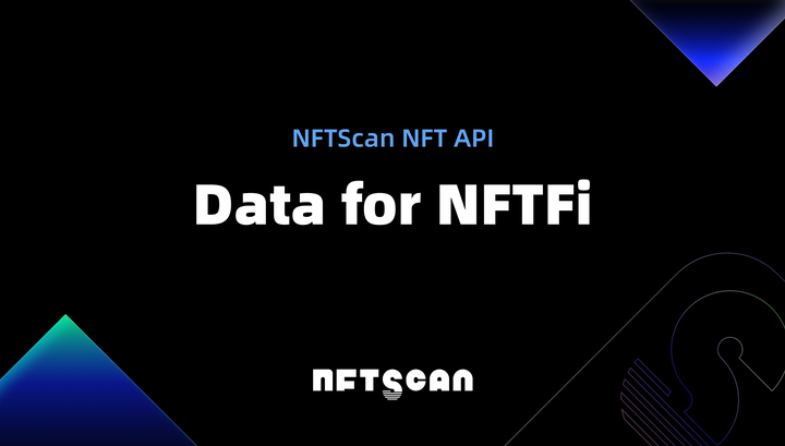 NFTScan NFT API 在 NFTFi 开发中的应用 - 知乎