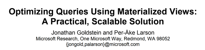 Optimizing Queries Using Materialized Views A Practical Scalable Solution 知乎