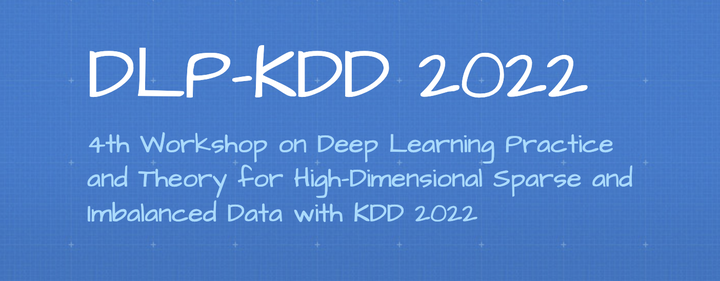 【征文】DLP-KDD 2022：第四届面向高维稀疏数据的深度学习实践国际研讨会 - 知乎