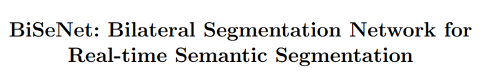 语义分割论文解读系列----BiSeNet - 知乎