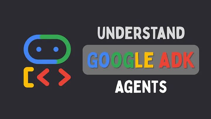 5分钟入门Google ADK -- 从零构建你的第一个AI Agent - 知乎