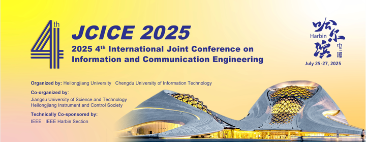 EI & Scopus双检索 | 2025年第四届信息与通信工程国际会议(JCICE 2025) - 知乎
