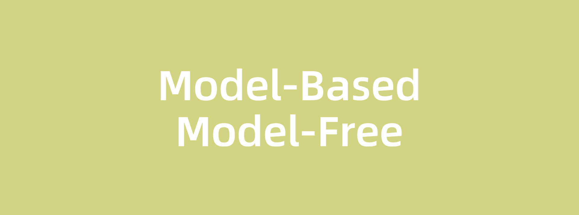 学习强化学习无法避开的两个词：Model-Based与Model-Free - 知乎