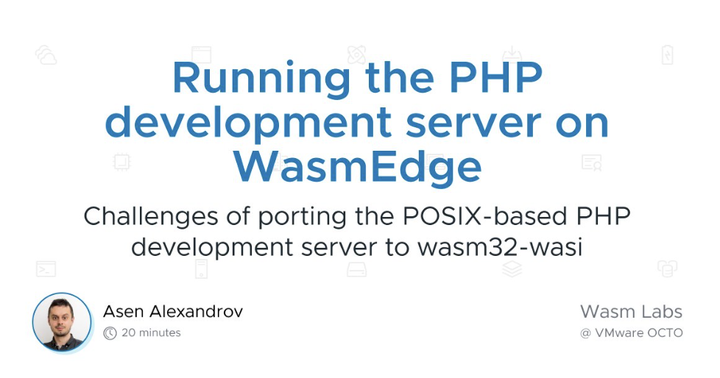 WebAssembly 和 Sockets: WasmEdge 上的 PHP 开发服务器 - 知乎