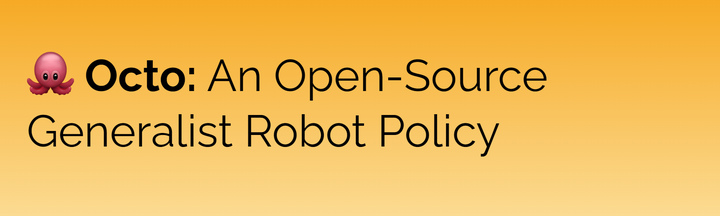 具身智能系列-Octo 开源的通用机器人策略方法 - 知乎