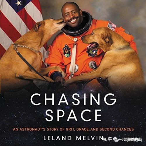Chasing Space - Leland Melvin 有声书+电子书 - 知乎